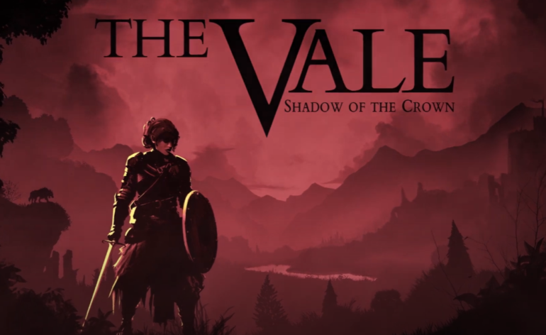 The Vale: Shadow of the Crown, nuovo video degli sviluppatori - Geekit