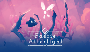 Il platform Faerie Afterlight su Steam entro la fine dell'estate - Geekit